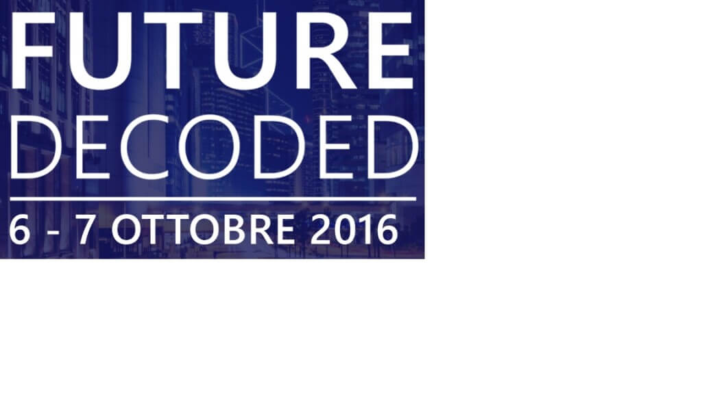 #FutureDecoded, la diretta streaming dell'evento Microsoft - Agenda ...